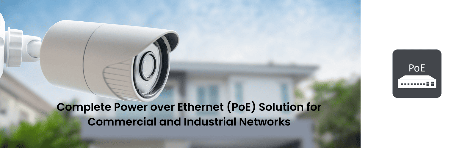 How To Choose The Right PoE Switch To Match The Network Camera? - Fyylink